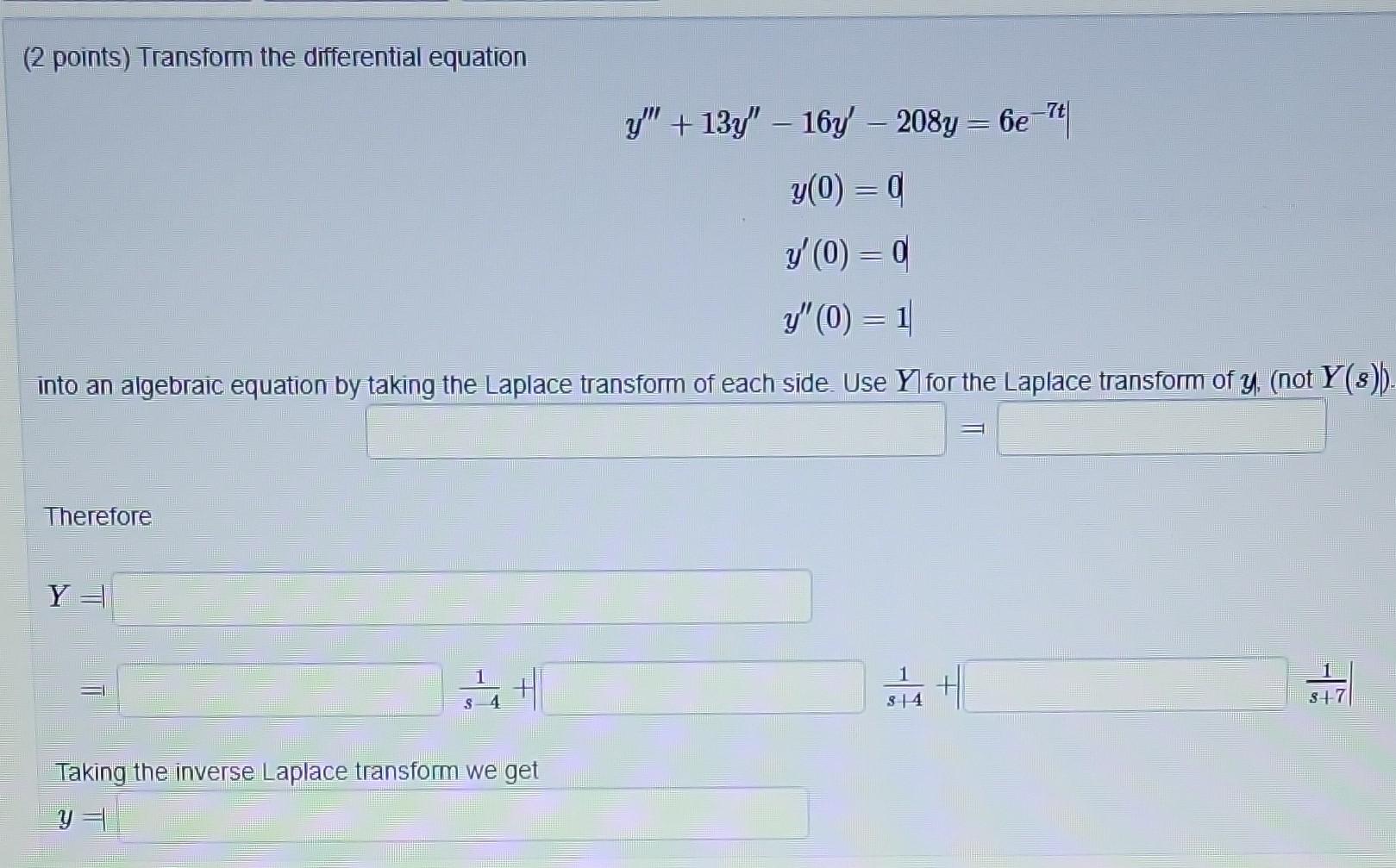 Solved (2 points) Transform the differential equation | Chegg.com