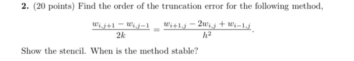 Solved 2. (20 points) Find the order of the truncation error | Chegg.com