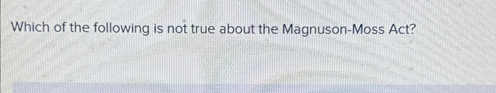 Solved Which of the following is not true about the | Chegg.com