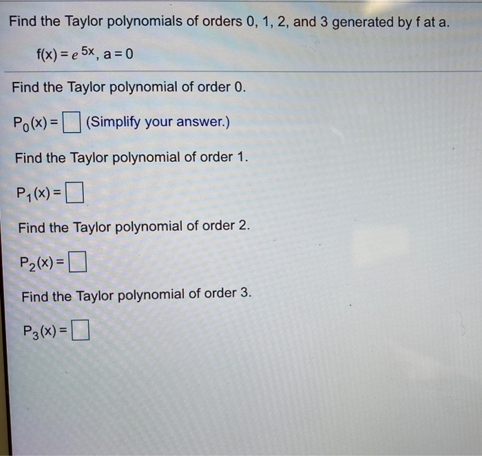 Solved find the Taylor polynomials of orders 0, 1 2, and 3 | Chegg.com