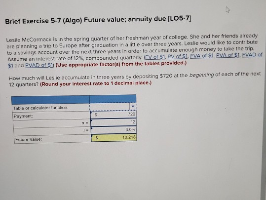 Solved Brief Exercise 5-7 (Algo) Future value; annuity due | Chegg.com