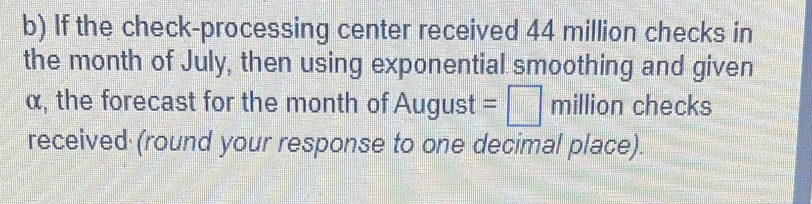 Solved b) ﻿If the check-processing center received 44 | Chegg.com
