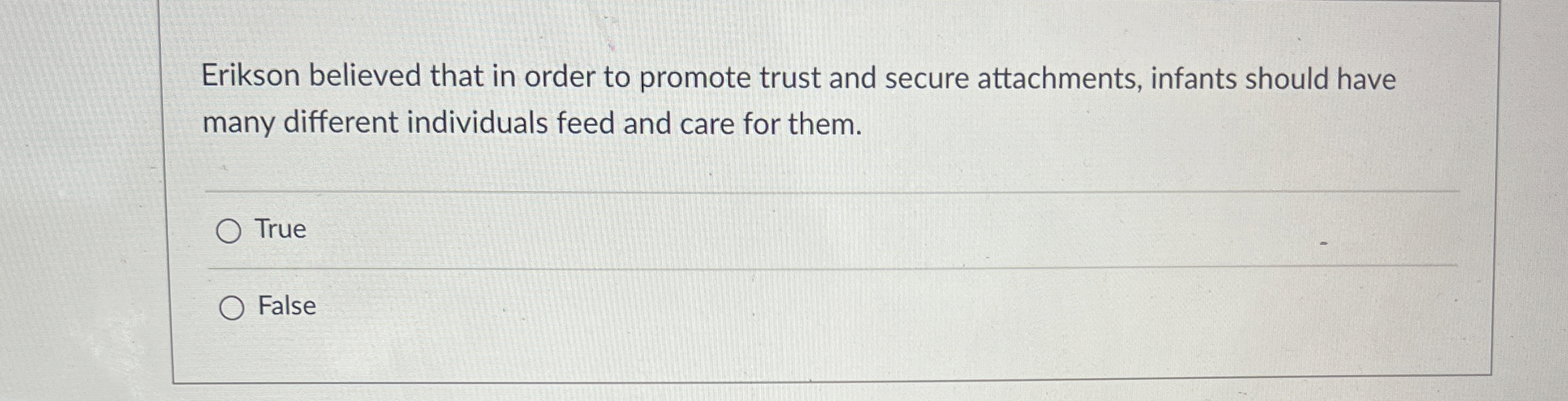 Solved Erikson believed that in order to promote trust and | Chegg.com