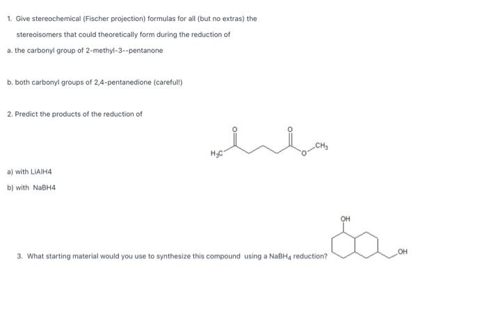 Solved 1. Give stereochemical (Fischer projection) formulas | Chegg.com