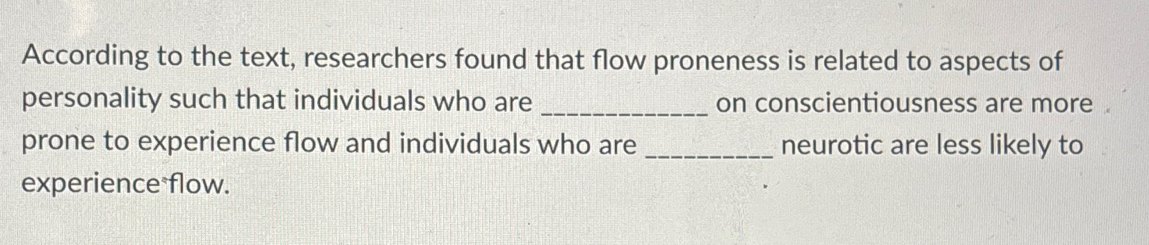 Solved According to the text, researchers found that flow | Chegg.com