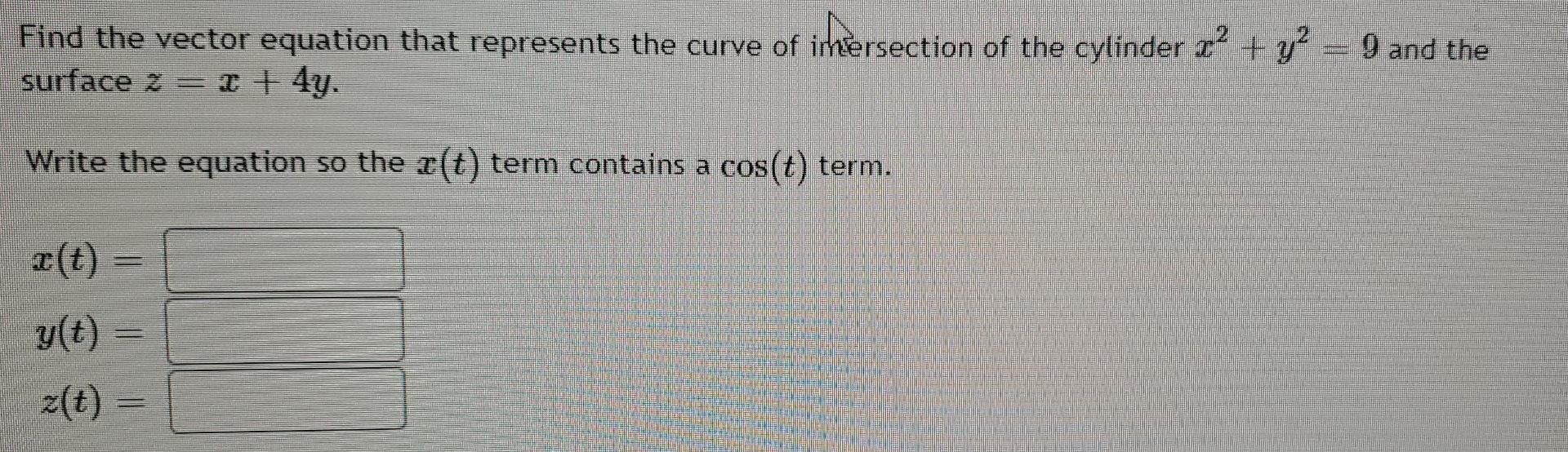 Solved Find the vector equation that represents the curve of | Chegg.com