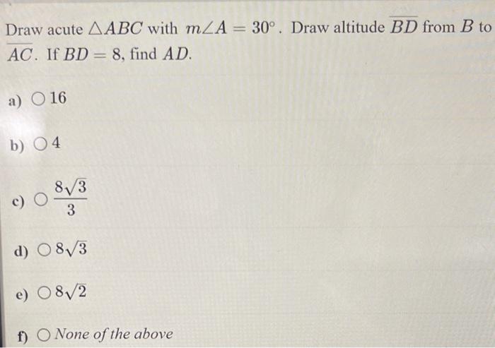 Solved Draw acute ABC with m∠A=30∘. Draw altitude BD from B | Chegg.com