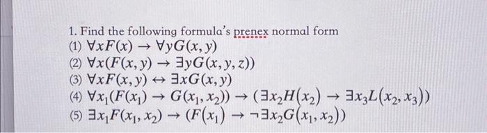 Solved 1. Find the following formula's prenex normal form | Chegg.com