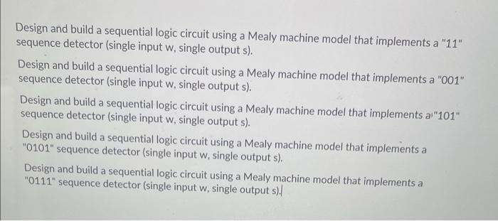Solved Design and build a sequential logic circuit using a | Chegg.com