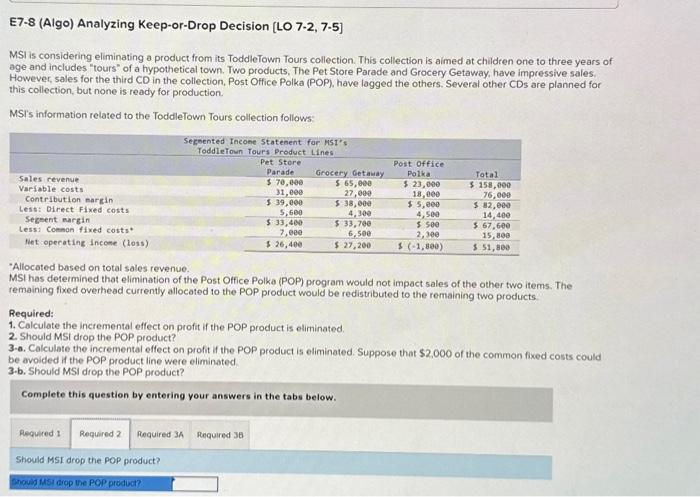 Solved E7-8 (AlgO) Analyzing Keep-or-Drop Decision [LO 7-2, | Chegg.com