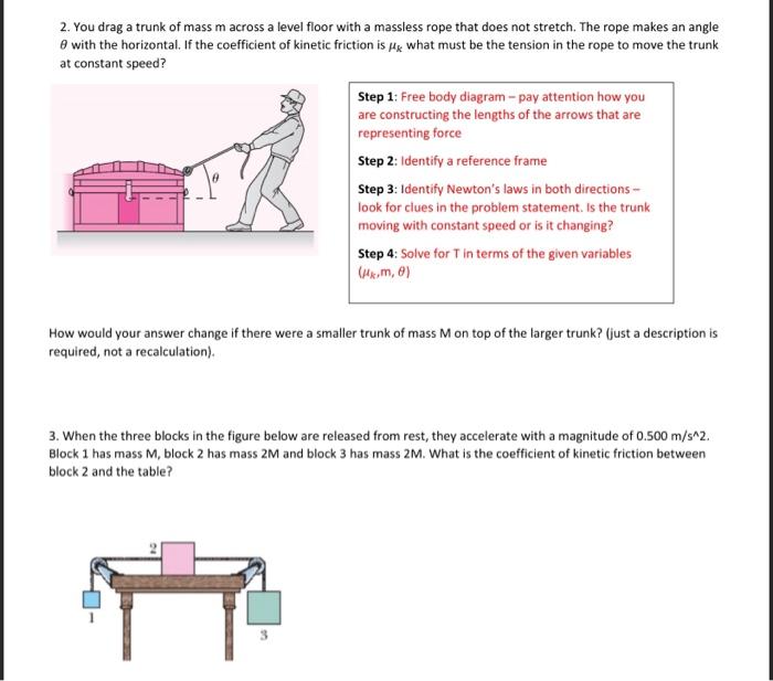 Solved 2. You drag a trunk of mass m across a level floor | Chegg.com