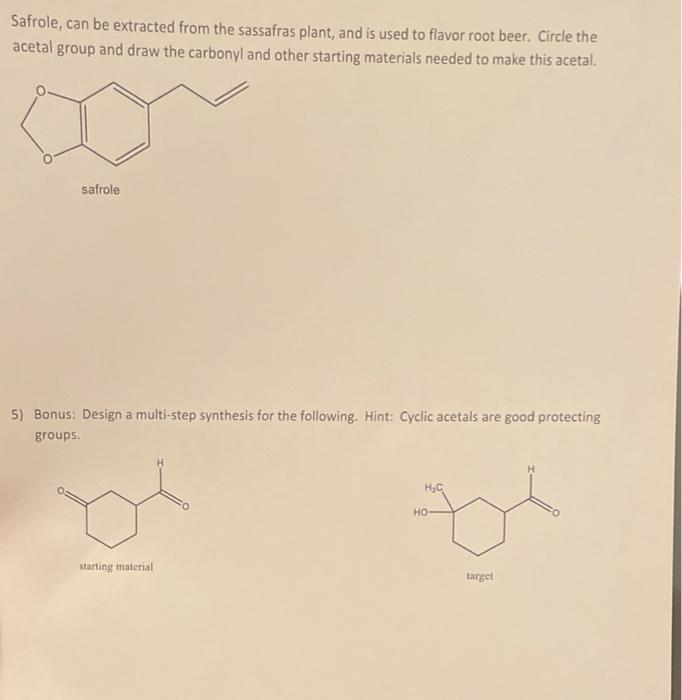 Solved Safrole, can be extracted from the sassafras plant, | Chegg.com