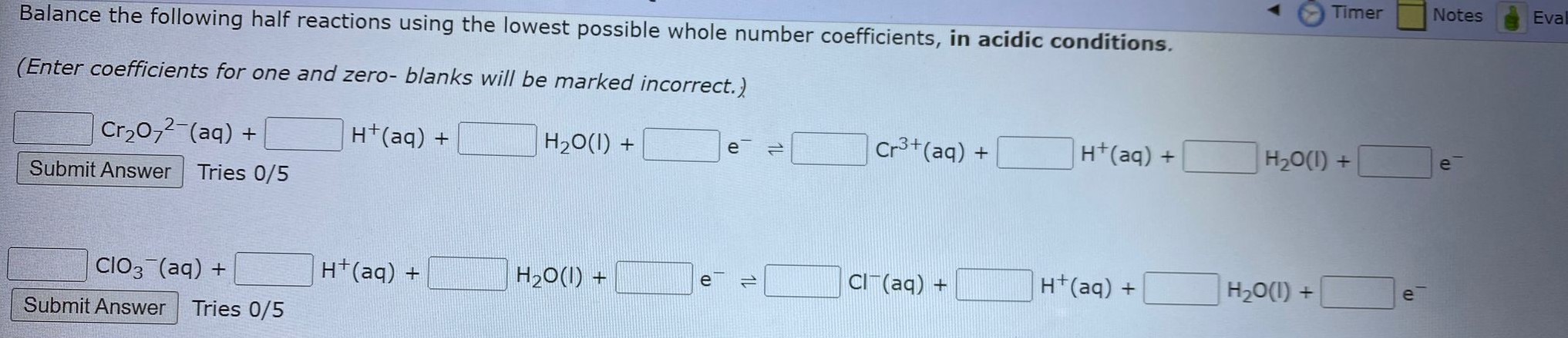 Solved Balance the following half reactions using the lowest | Chegg.com