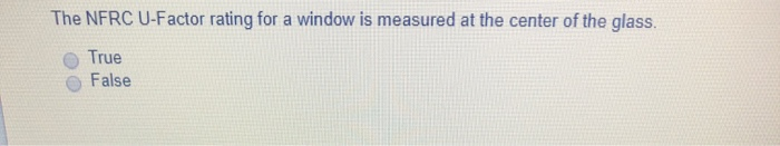 Solved The NFRC U-Factor rating for a window is measured at | Chegg.com