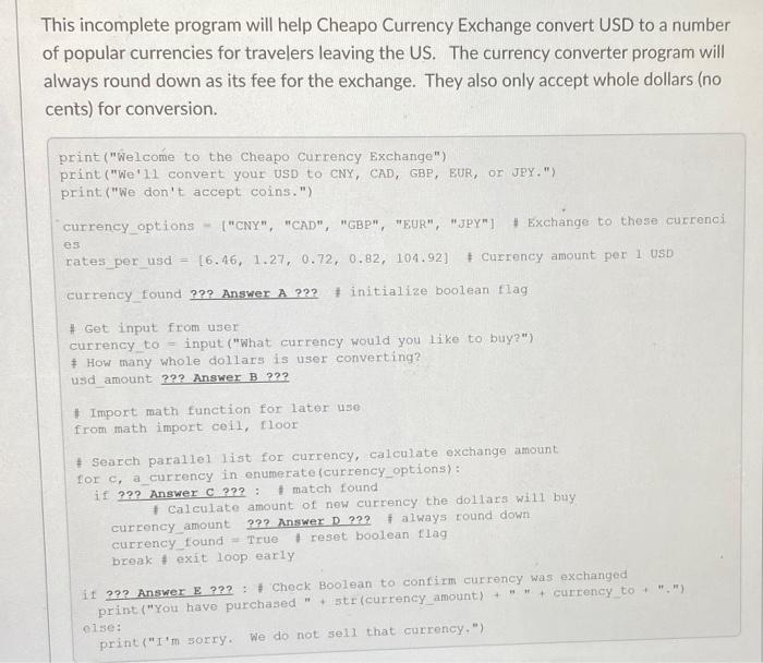 Solved This incomplete program will help Cheapo Currency | Chegg.com