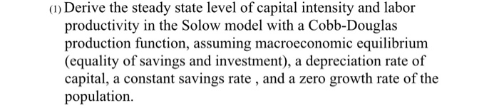 Solved (1) Derive the steady state level of capital | Chegg.com