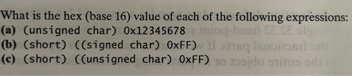 Solved What is the hex (base 16 ) value of each of the | Chegg.com
