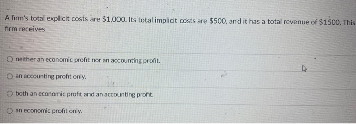Solved A firm's total explicit costs are $1,000. Its total | Chegg.com