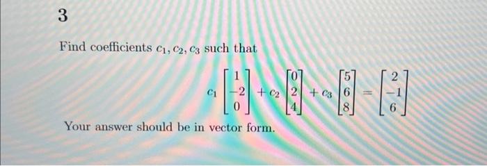 Solved Find coefficients c1,c2,c3 such that | Chegg.com