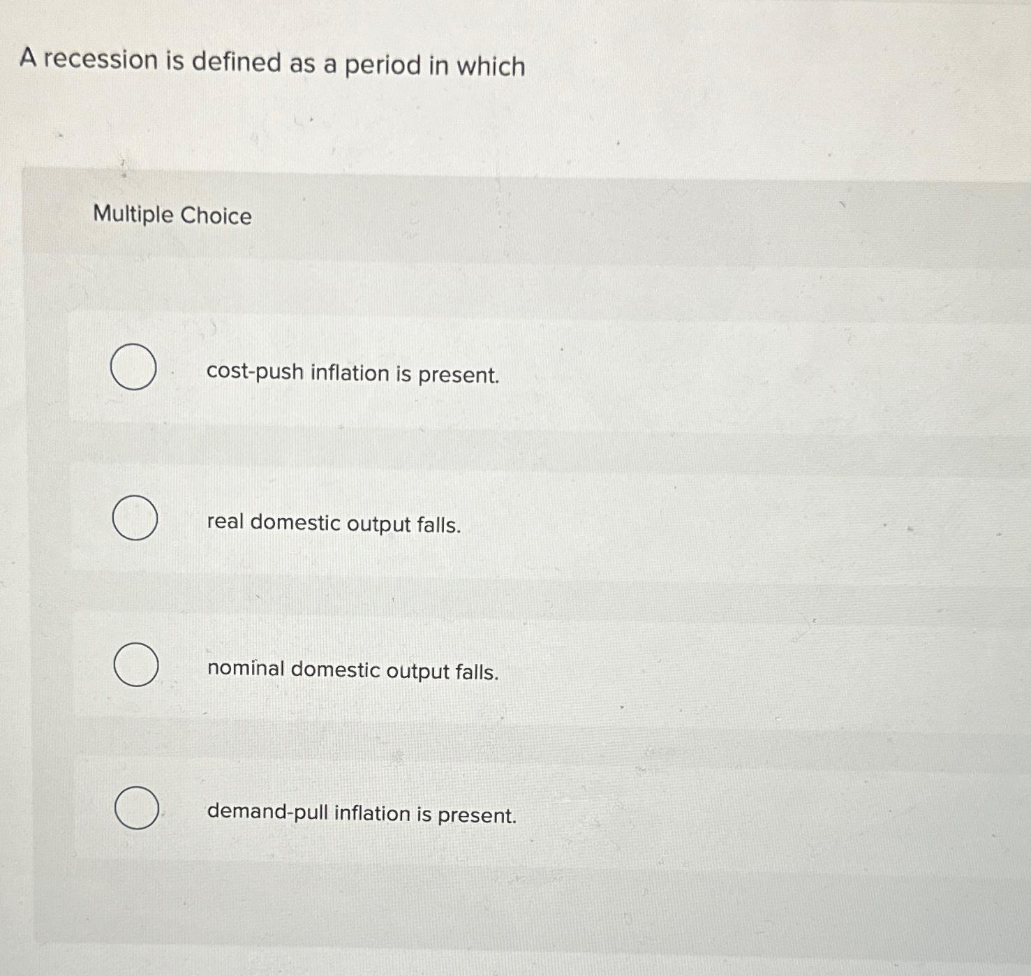 Solved A recession is defined as a period in whichMultiple | Chegg.com