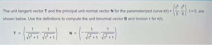 Solved The unit tangent vector T and the principal unit | Chegg.com