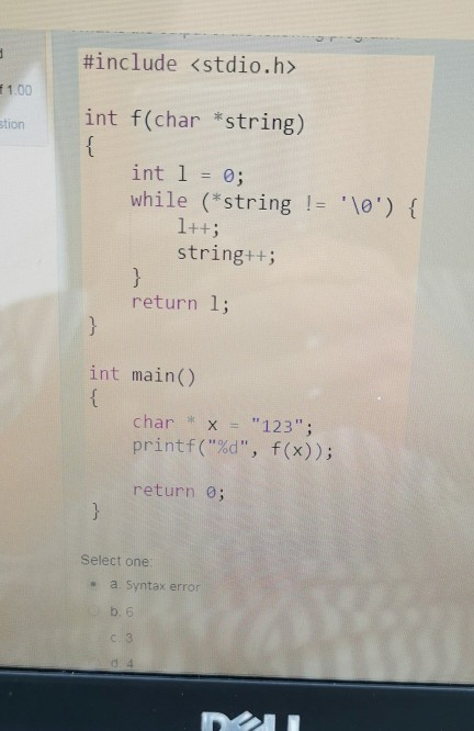 Solved п #include 11.00 stion int f(char *string) { int i = | Chegg.com