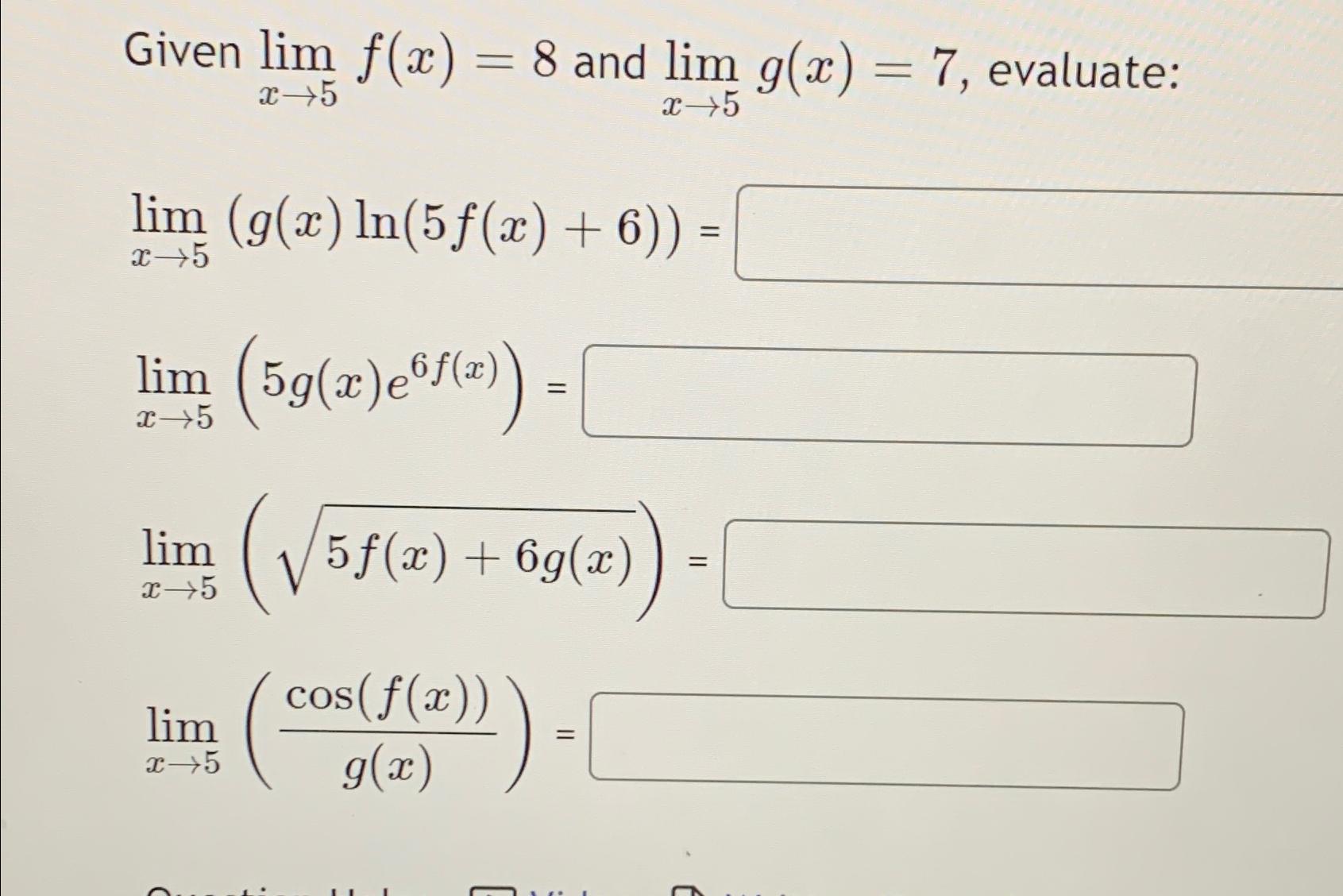 Solved Given limx→5f(x)=8 ﻿and limx→5g(x)=7, | Chegg.com
