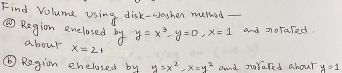 Solved Find Volume using disk-washer method - (a) Region | Chegg.com