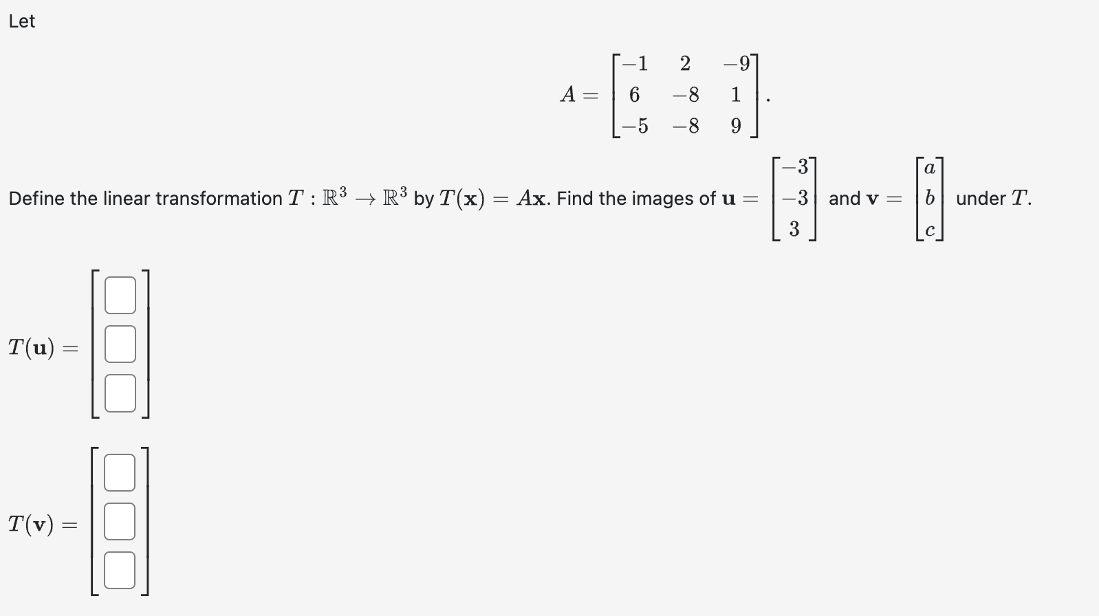 Solved LetA=[-12-96-81-5-89]Define the linear transformation | Chegg.com