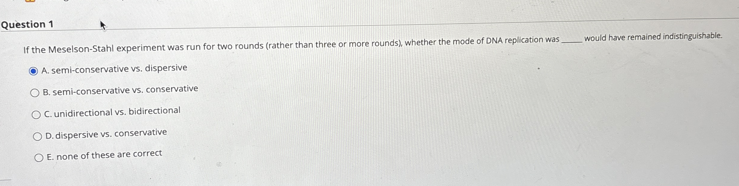 Solved Question 1If the Meselson-Stahl experiment was run | Chegg.com