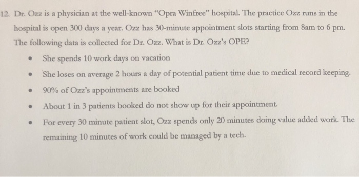 Solved 12. Dr. Ozz is a physician at the well-known “Opra | Chegg.com