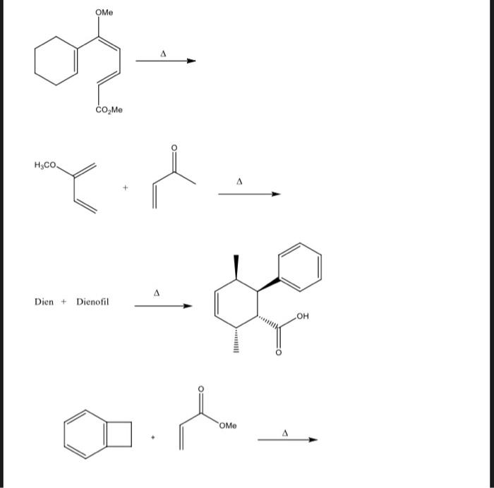 Solved Оме A co Me Нsco, A Δ Dien + Dienofil он 11 Оме A | Chegg.com