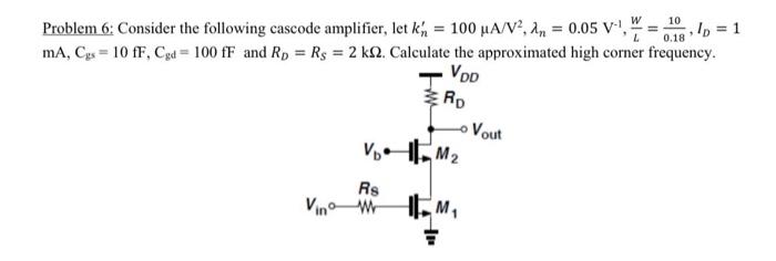 Solved 10 0.18 Problem 6: Consider the following cascode | Chegg.com