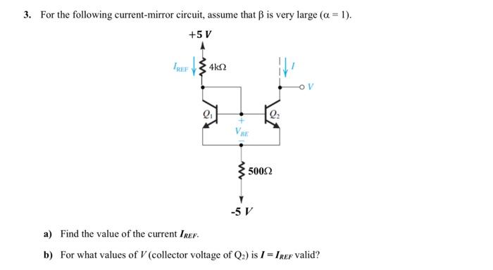 Solved 3. For the following current-mirror circuit, assume | Chegg.com