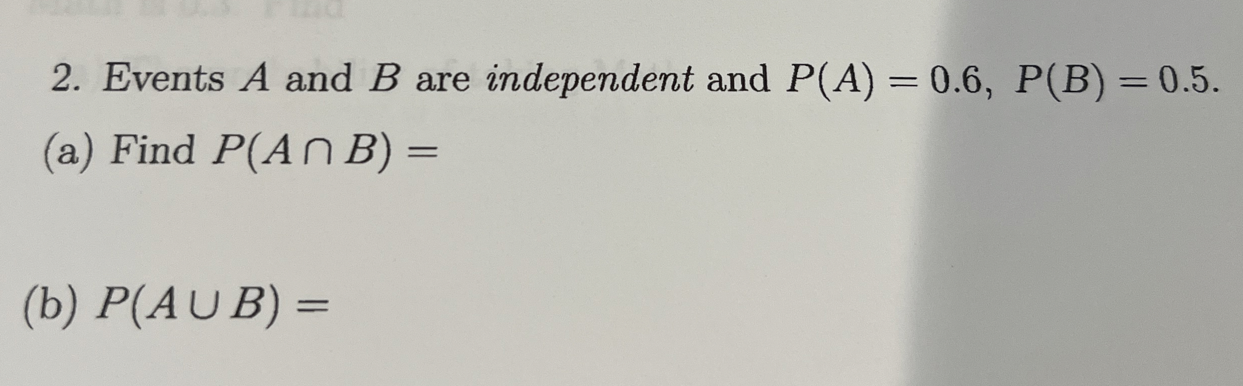 Solved Events A and B ﻿are independent and | Chegg.com