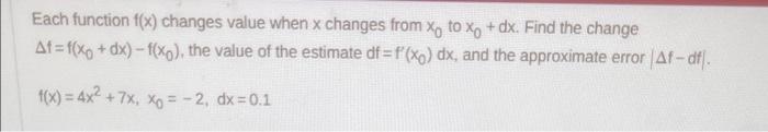 Solved Each function f(x) changes value when x changes from | Chegg.com