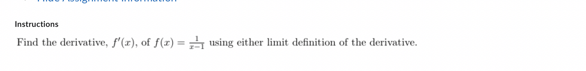 Solved InstructionsFind the derivative, f'(x), ﻿of f(x)=1x-1 | Chegg.com