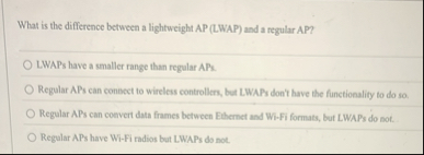 Solved What is the difference between a lightweight AP | Chegg.com