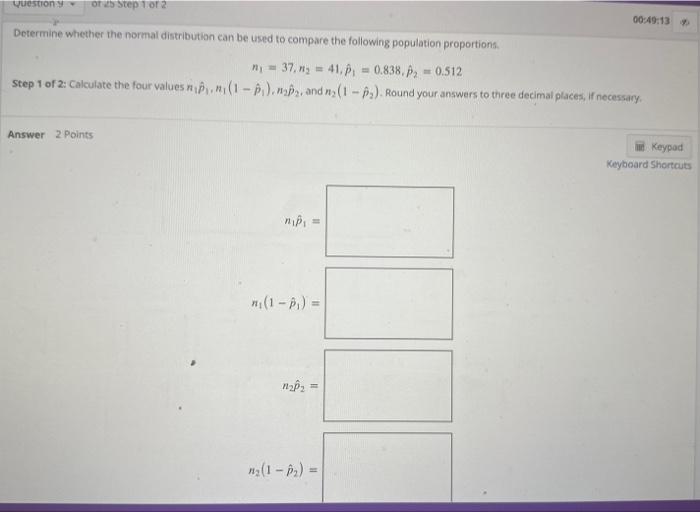Solved Determine whether the normal distribution can be used | Chegg.com