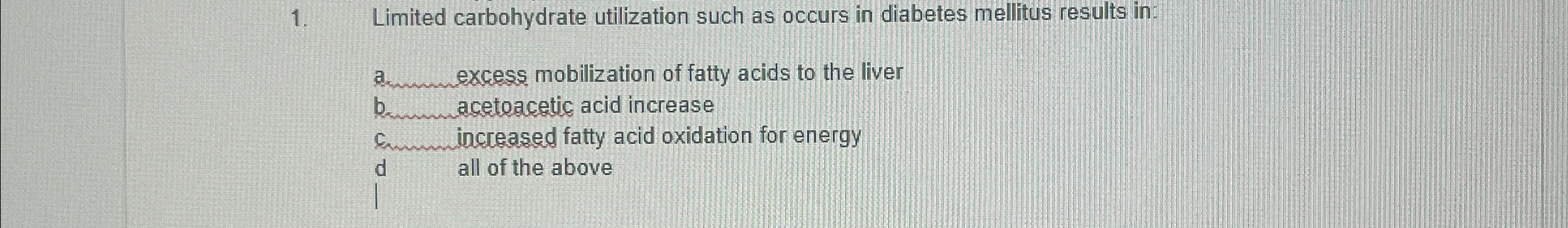 Solved Limited carbohydrate utilization such as occurs in | Chegg.com
