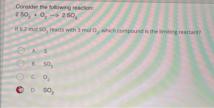 Solved Consider the following reaction: 2 SO2 + O2 --> 2 SO, | Chegg.com