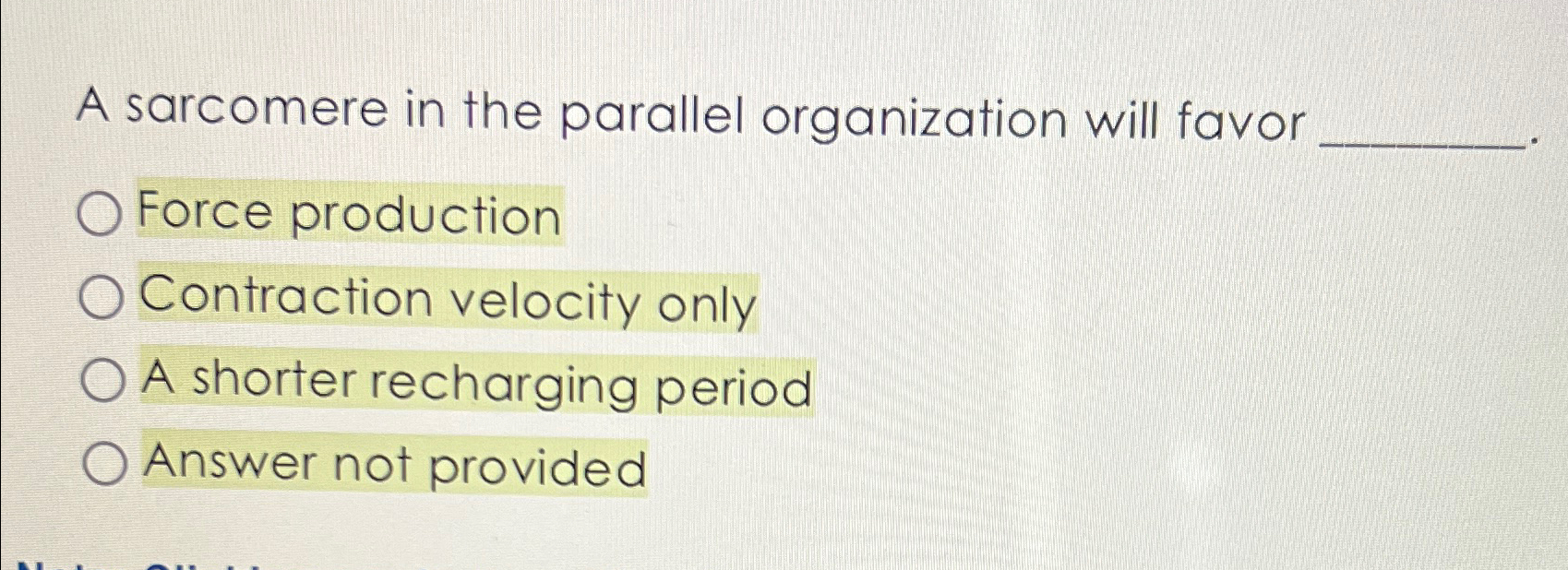 Solved A sarcomere in the parallel organization will | Chegg.com