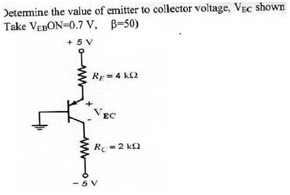 Solved Determine the value of emitter to collector voltage, | Chegg.com