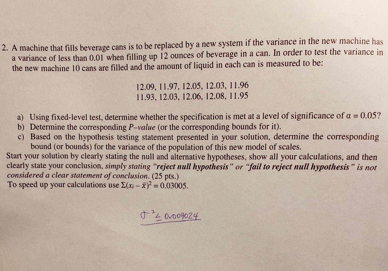 Solved A machine that fills beverage cans is to be replaced | Chegg.com