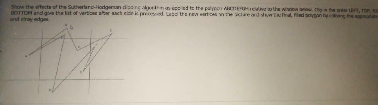 Solved Show the effects of the Sutherland-Hodgeman clipping | Chegg.com