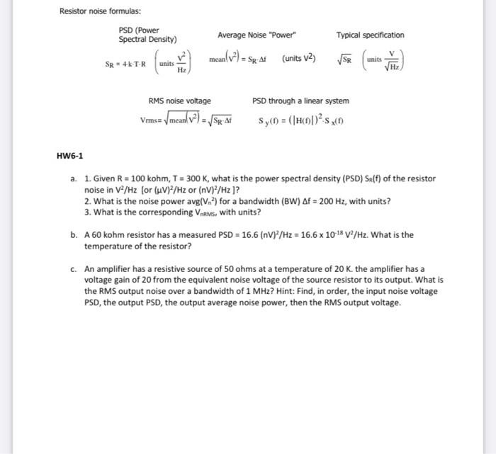 Solved Resistor noise formulas: PSD (Power Spectral Density) | Chegg.com