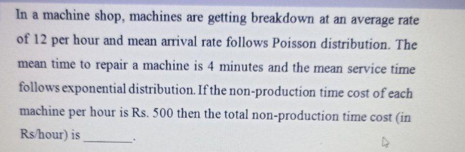 Solved In a machine shop, machines are getting breakdown at | Chegg.com