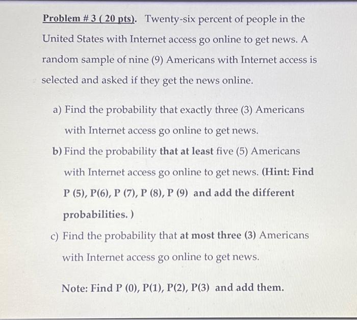 Solved Problem \# 3 ( 20 pts). Twenty-six percent of people | Chegg.com