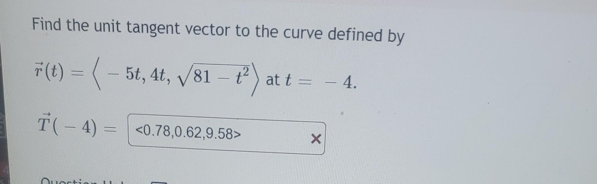 Solved Find the unit tangent vector to the curve defined by | Chegg.com
