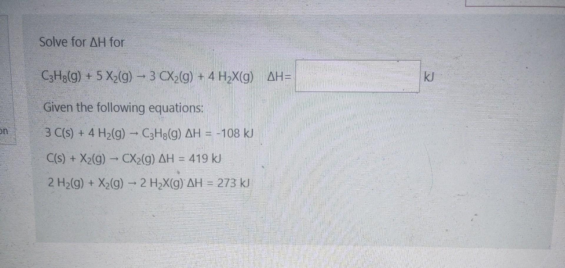 Solved Solve for AH for C3H3(g) + 5 X2(g) – 3 CX2(g) + 4 | Chegg.com